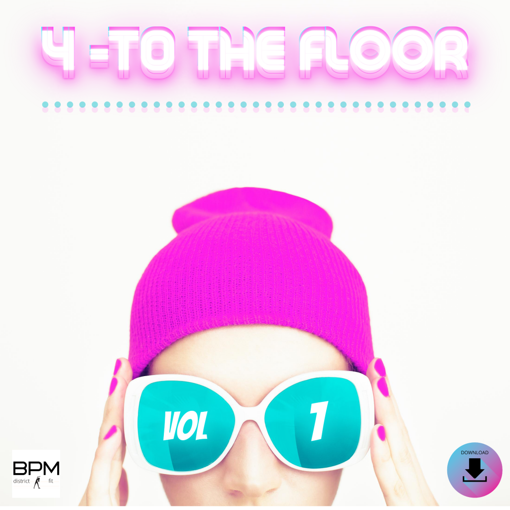 4 To The Floor Vol 1 – BPM District Fit
